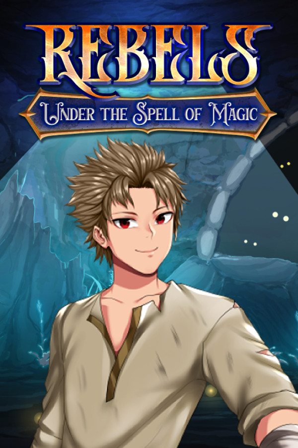 Rebels - Under the Spell of Magic (Chapter 1) | PlayinGG