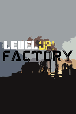 Level UP! Factory | PlayinGG