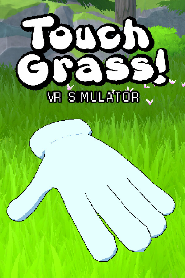 Touch Grass VR Simulator | PlayinGG