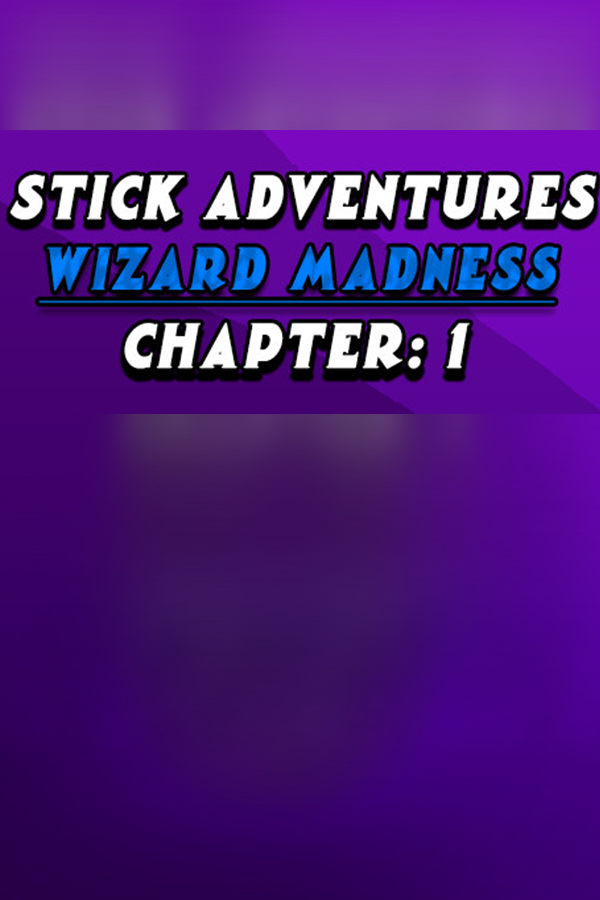 Stick Adventures: Wizard Madness: Chapter 1 | PlayinGG